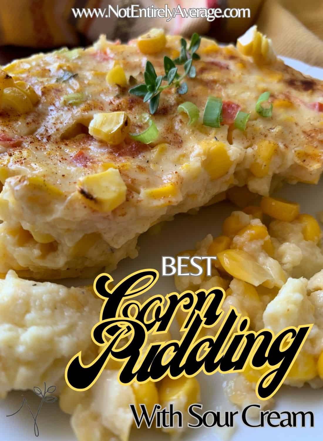 Best Southern Corn Pudding » Not Entirely Average